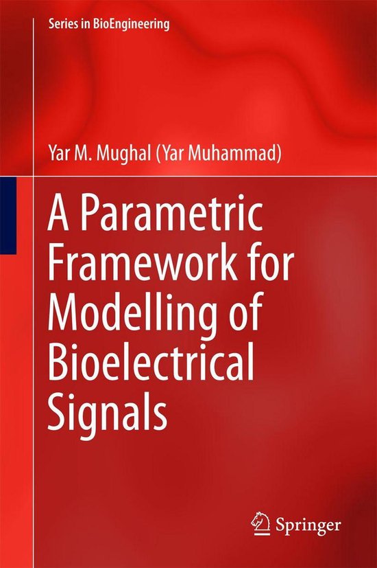 Series in BioEngineering - A Parametric Framework for Modelling of ...