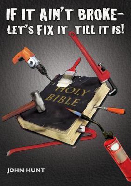 If it Ain't Broke, Let's Fix it Till it Is | 9781387764464 | John Hunt | Boeken | bol.com