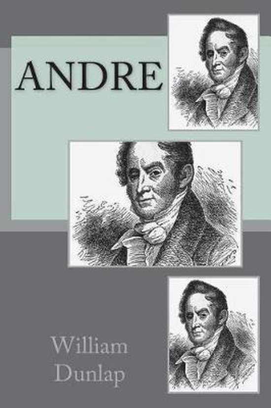 Andre | 9781721795147 | William Dunlap | Boeken | bol.com
