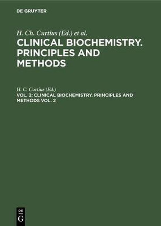 Clinical biochemistry. Principles and methods. Vol. 2 | 9783111068435 ...
