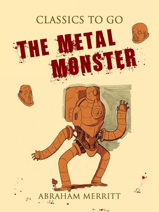 Classics To Go - The Metal Monster (ebook), A. Merritt | 9783962721992 ...