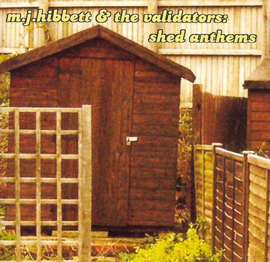 Shed Anthems, M.J. Hibbett & the Validators | CD (album) | Muziek | bol