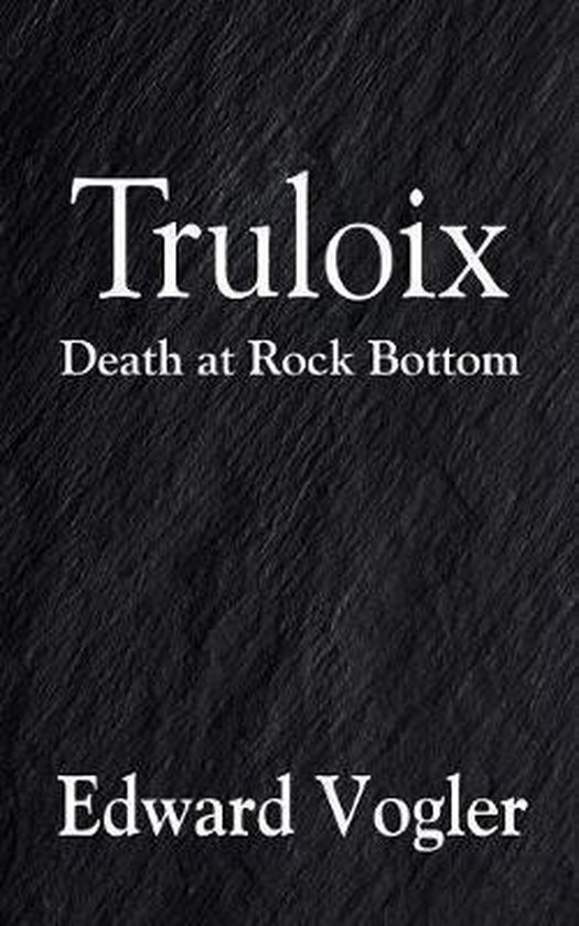 Truloix, Edward Vogler | 9781977203335 | Boeken | bol
