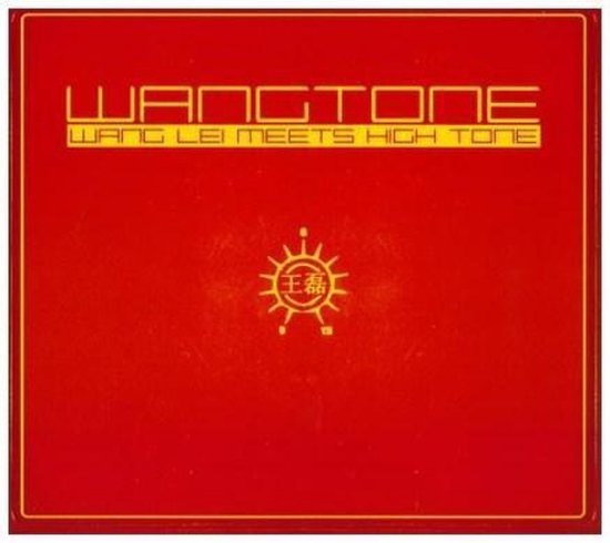 Wang Lei Meets High Tone - Wangtone (CD), Wang Lei Meets High Tone ...