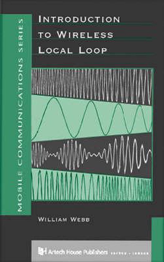 Introduction to Wireless Local Loop | 9780890067024 | William Webb | Boeken | bol.com