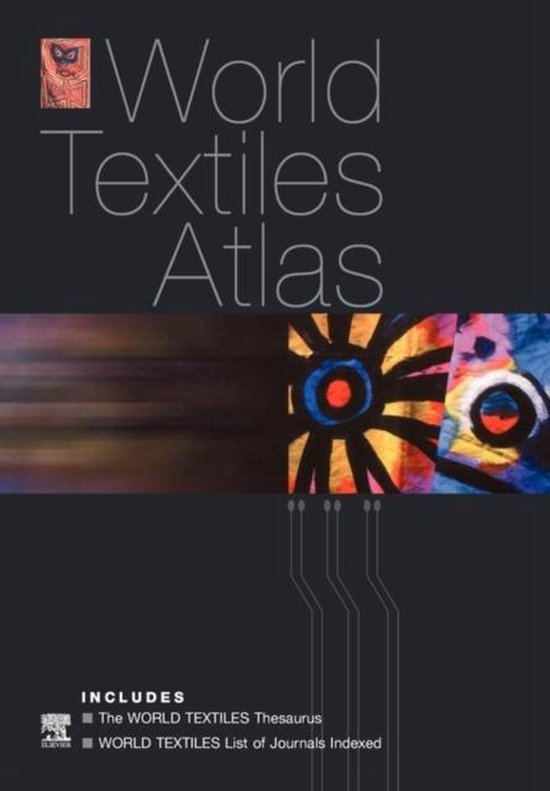 World Textiles Atlas | 9780444520494 | Multiple Contributors | Boeken ...