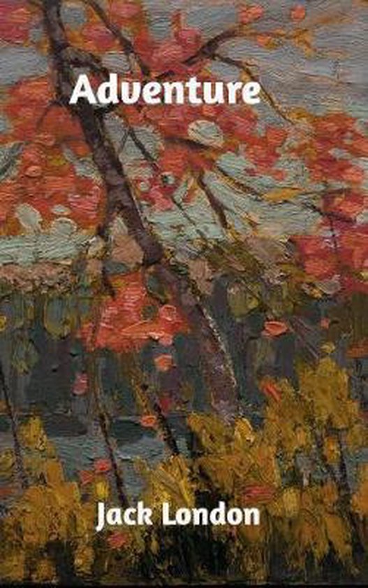 Adventure, Jack London | 9780368684913 | Boeken | bol.com
