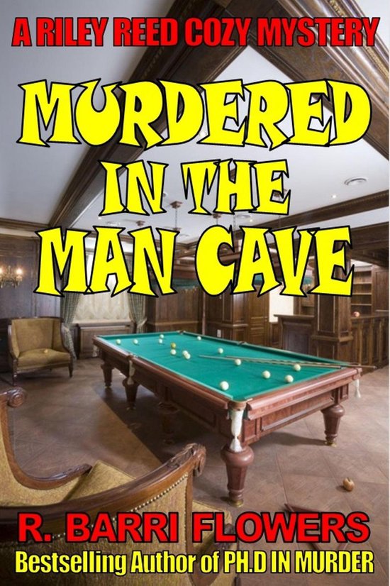 Riley Reed Cozy Mysteries - Murdered in the Man Cave (A Riley Reed Cozy ...