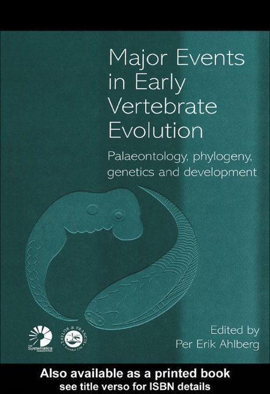 Major Events In Early Vertebrate Evolution (ebook), Peter Ahlberg ...