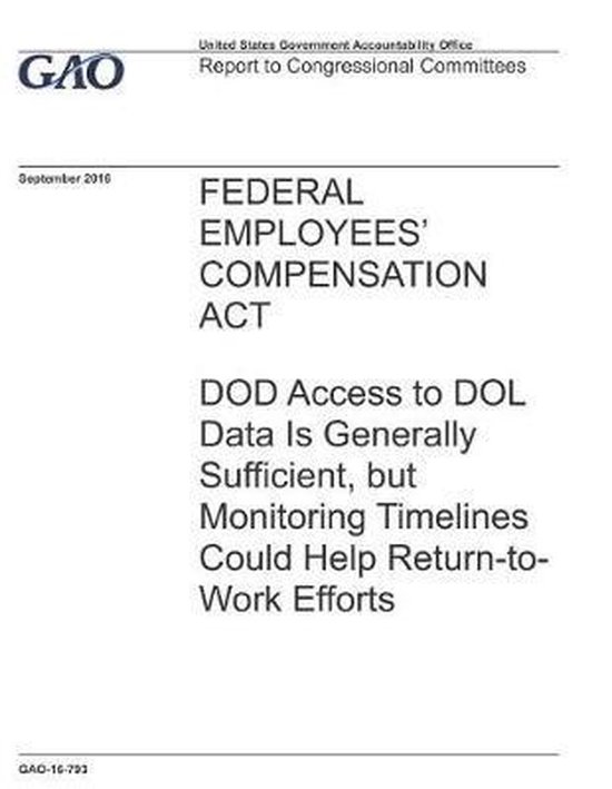 Federal Employees Compensation ACT U S Government Accountability Offi federal-employees-compensation-act-u-s-government-accountability-offi