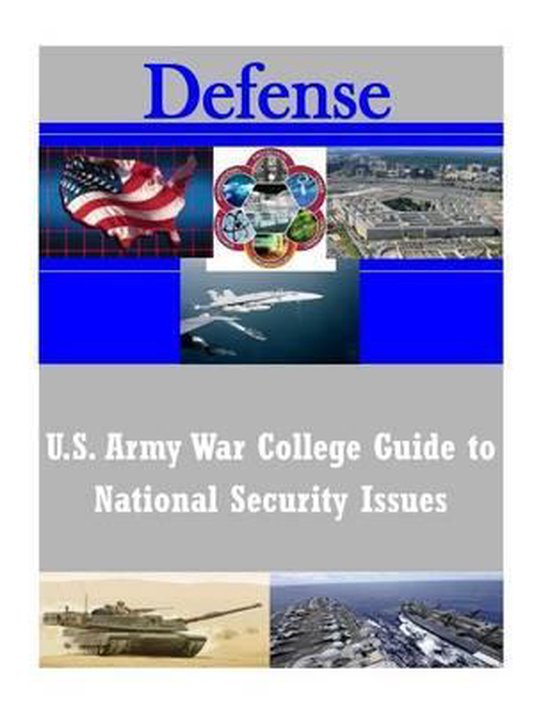 Defense- U.S. Army War College Guide to National Security Issues, U S ...