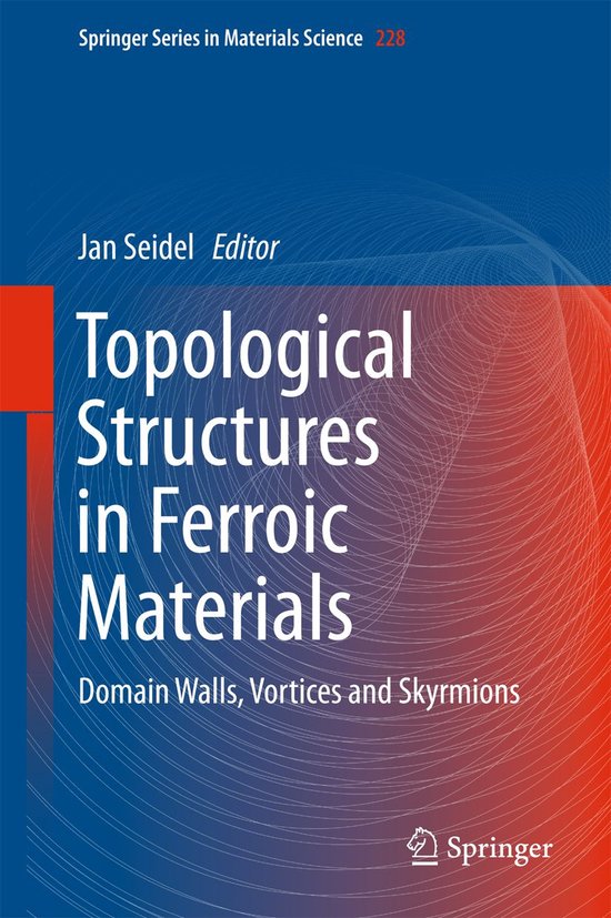 Springer Series in Materials Science 228 - Topological Structures in ...