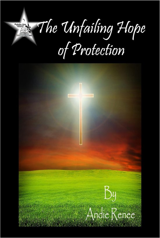 Protection Series 7 - The Unfailing Hope of Protection (ebook), Andie ...