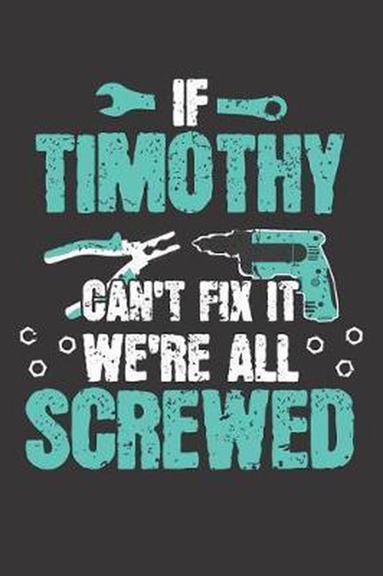 If TIMOTHY Can't Fix It, Crafts & Diy Publishing | 9781073884155 ...