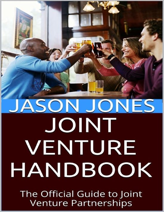 Joint Venture Handbook: The Official Guide to Joint Venture ...