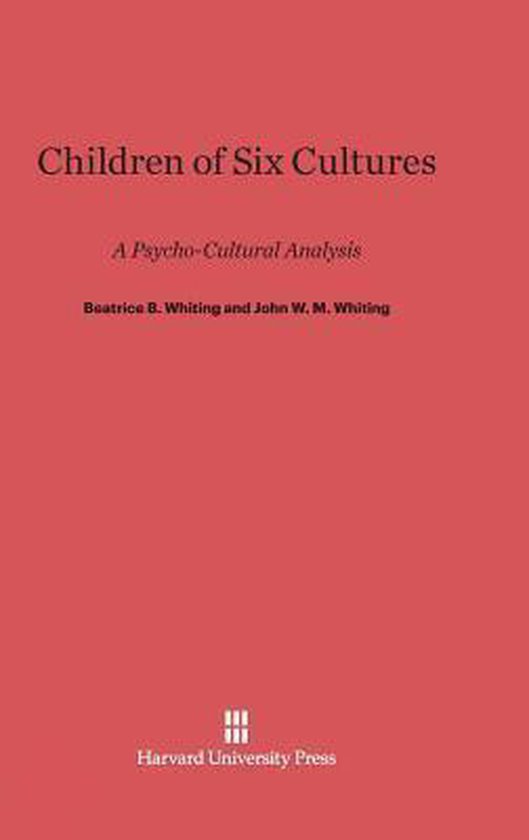 Children of Six Cultures, Beatrice B Whiting | 9780674593763 | Boeken | bol