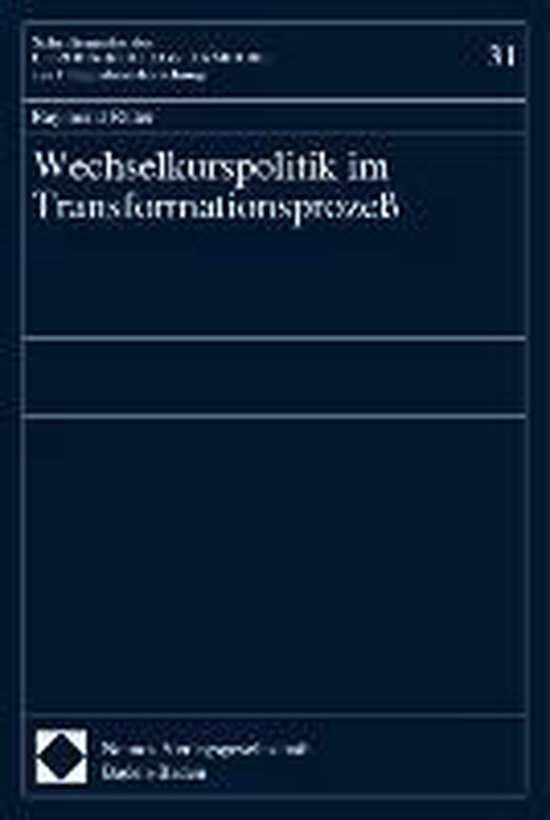 Wechselkurspolitik im Transformationsprozeß, Raymond Ritter ...