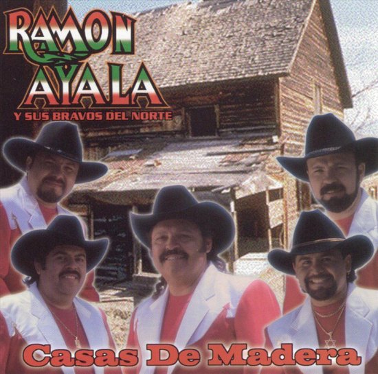 Casas De Madera, Ramon Ayala Y Sus Bravos Del Norte | CD (album ...