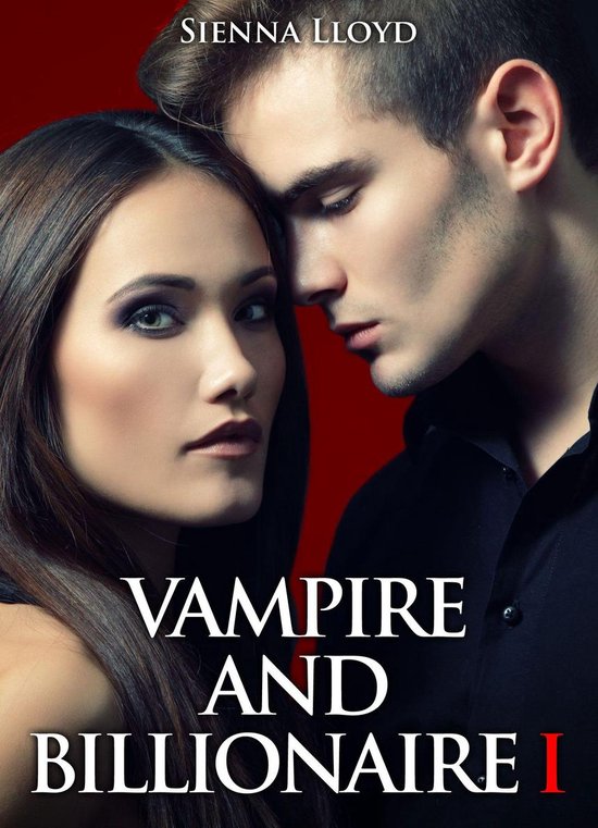 Vampire and Billionaire 1 - Vampire and Billionaire - Vol.1 (ebook), Sienna Lloyd |... | bol