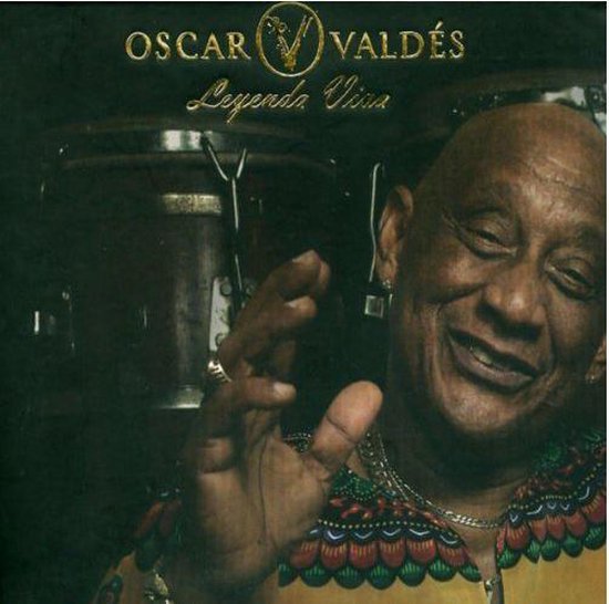 Leyenda Viva, Oscar Valdes | CD (album) | Muziek | bol.com