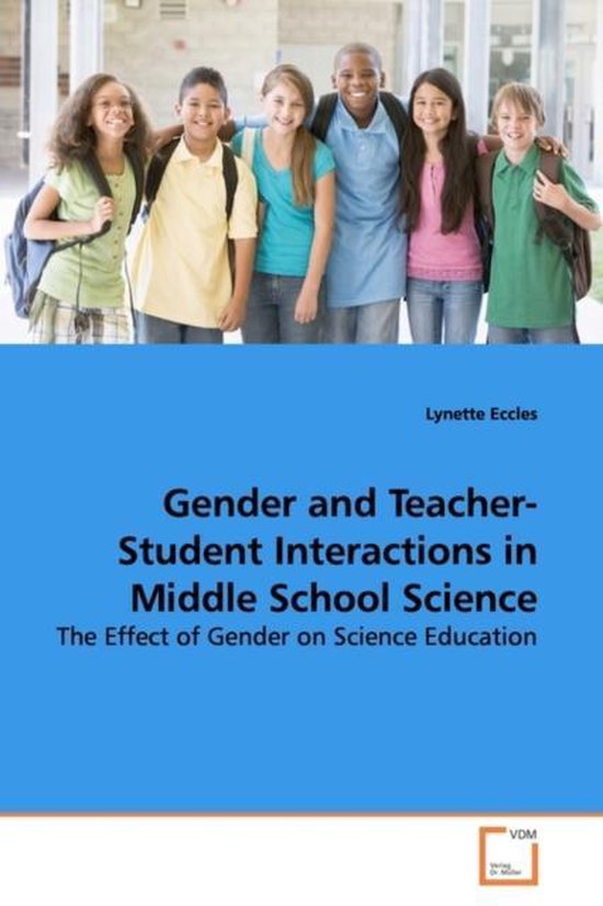 Gender and Teacher-Student Interactions in Middle School Science ...