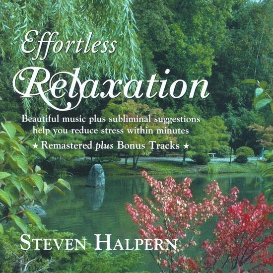 Effortless Relaxation, Steven Halpern | Muziek | bol