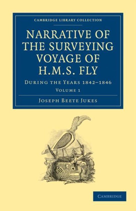 Narrative of the Surveying Voyage of H.M.S. Fly | 9781108031066 ...
