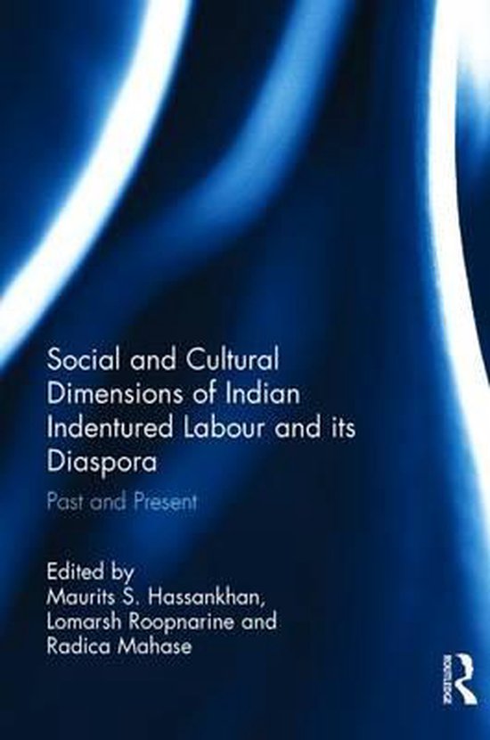 Social and Cultural Dimensions of Indian Indentured Labour and its ...