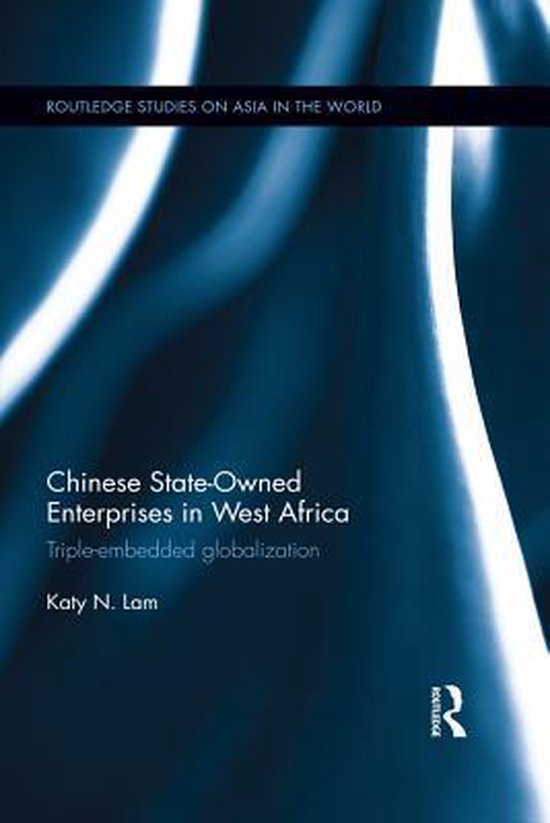 Routledge Studies on Asia in the World - Chinese State Owned ...