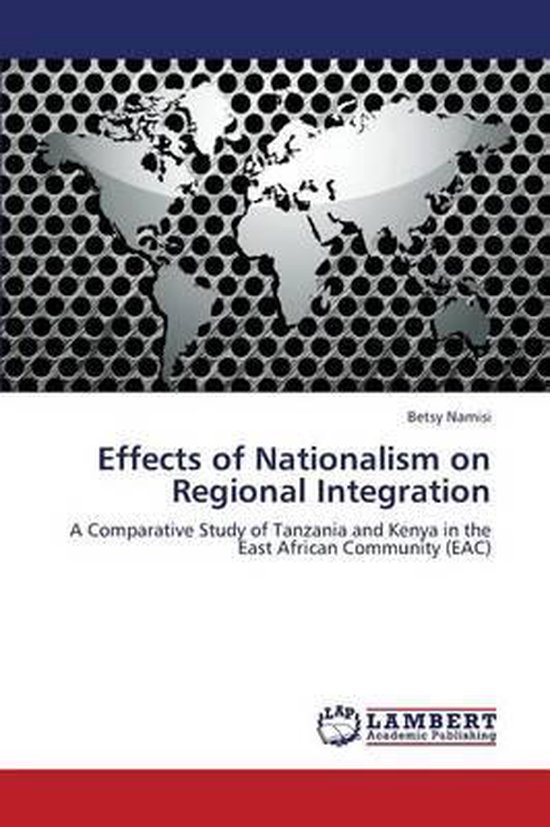 Effects of Nationalism on Regional Integration | 9783659371646 | Namisi ...