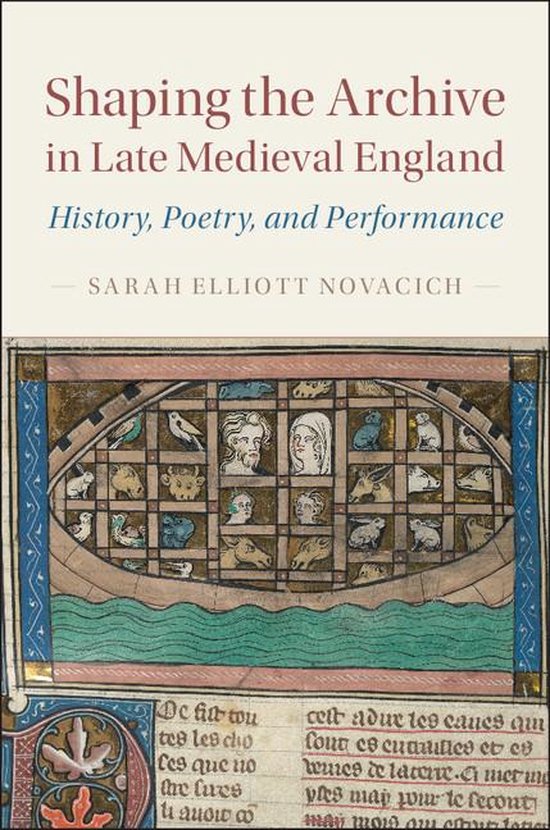 Cambridge Studies in Medieval Literature 97 - Shaping the Archive in Late Medieval... | bol