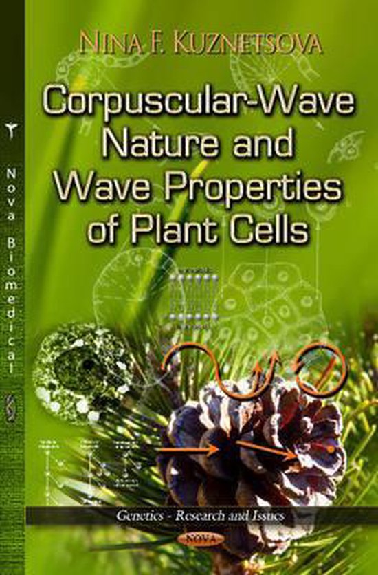 Corpuscular-Wave Nature & Wave Properties of Plant Cells ...