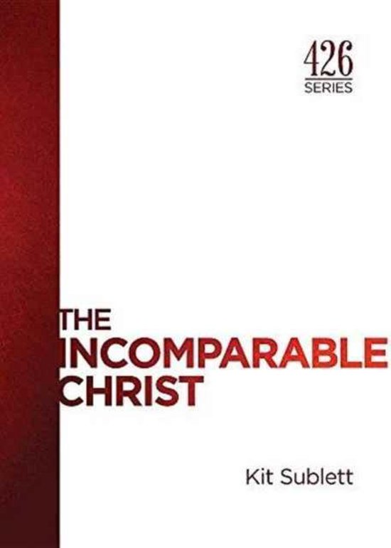426-The Incomparable Christ, Kit Sublett | 9781942732129 | Boeken | bol.com