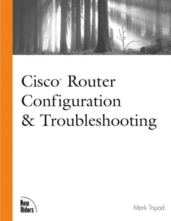 Cisco Router Configuration & Troubleshooting, Mark Tripod ...