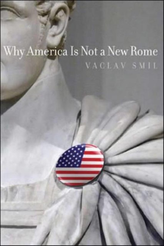 Why America Is Not a New Rome | 9780262526852 | Vaclav Smil | Boeken ...