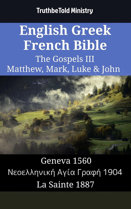 Parallel Bible Halseth English 1486 - English Greek French Bible - The ...