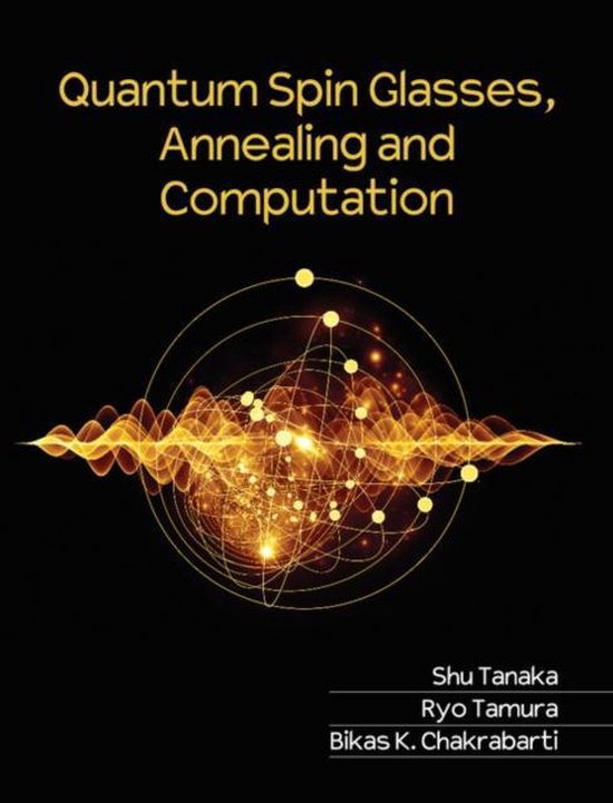 Quantum Spin Glasses, Annealing and Computation | 9781107113190 | Shu ... Quantum Spin Glasses, Annealing and Computation | 9781107113190 | Shu ...