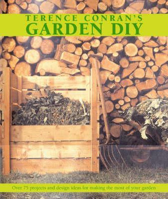 Terence Conran's Complete House and Garden Design Projects, Sir Terence ...