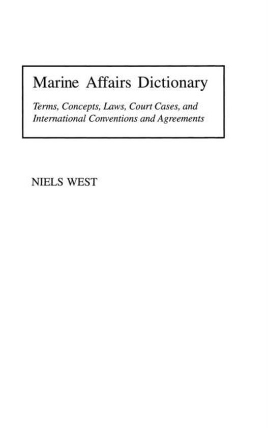 Marine Affairs Dictionary | 9780313304217 | Niels West | Boeken | bol