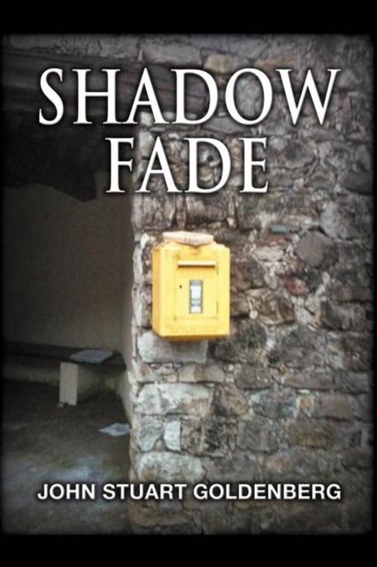 Shadow Fade, John Stuart Goldenberg | 9781938701542 | Boeken | bol.com
