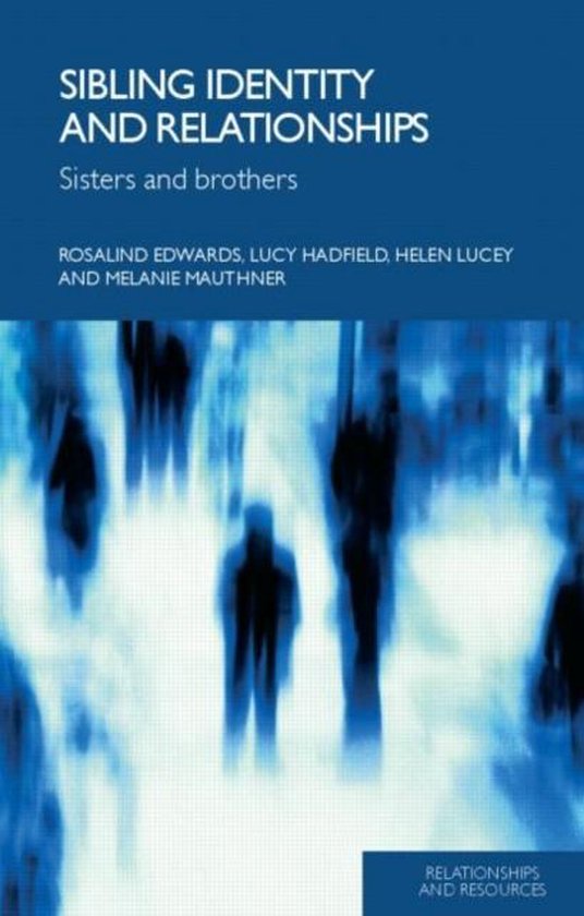 Sibling Identity and Relationships | 9780415339292 | Rosalind Edwards ...