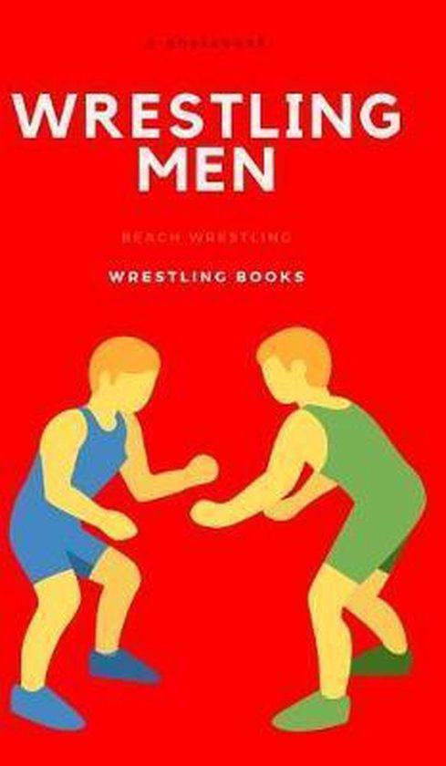 Wrestling Men | 9780368454318 | Wrestling Books | Boeken | bol.com