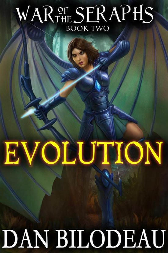 War of the Seraphs 2 - Evolution (ebook), Dan Bilodeau | 9781386519225 ...