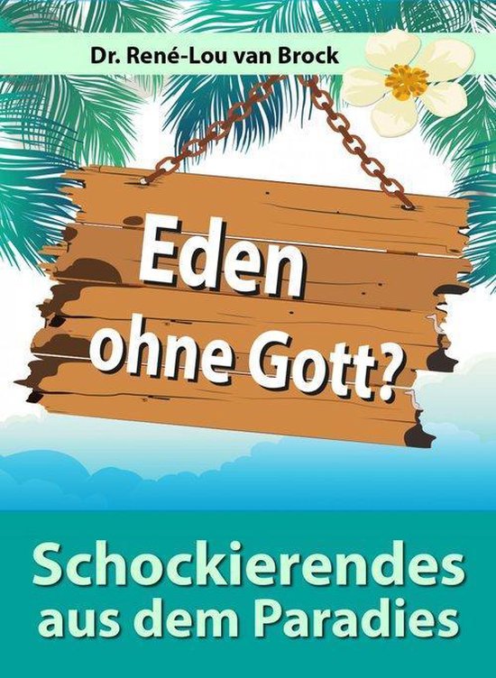 Eden ohne Gott? (ebook), Dr. René-Lou van Brock | 9783741836954 ...