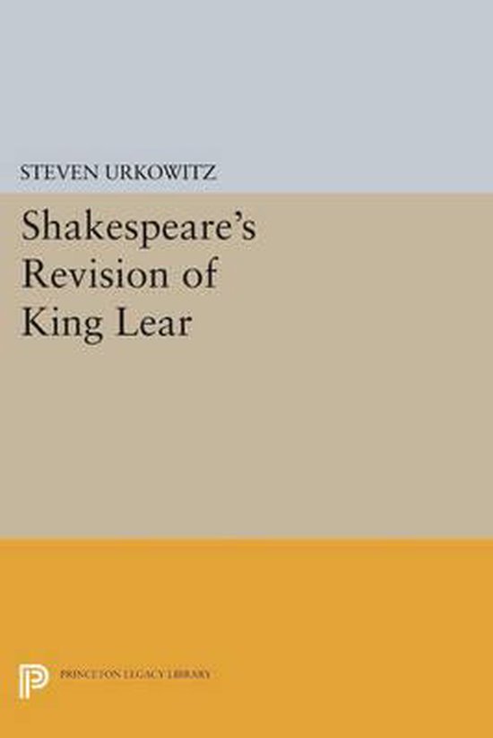 Shakespeare's Revision of King Lear (ebook), Steven Urkowitz ...