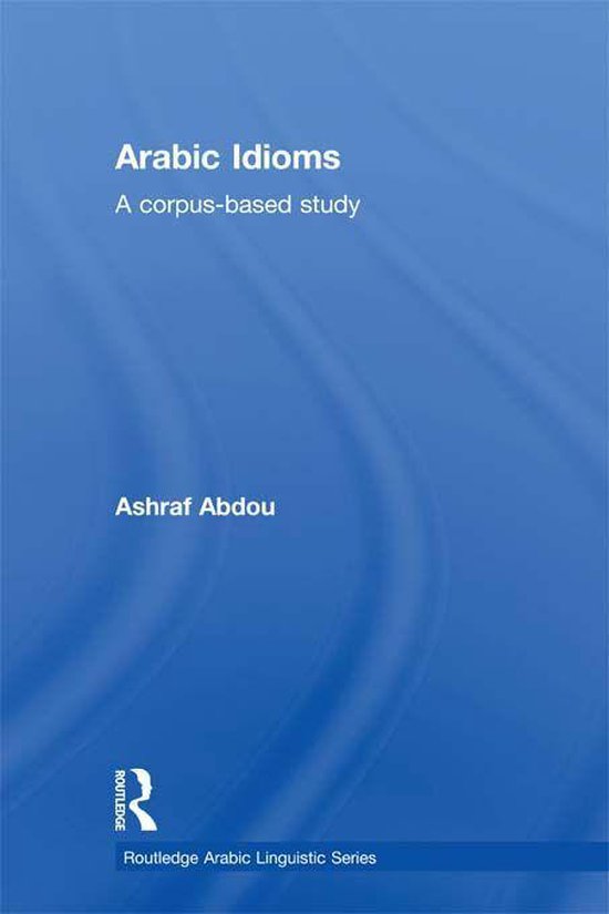 Arabic Idioms (ebook), Ashraf Abdou | 9781136670947 | Boeken | bol.com