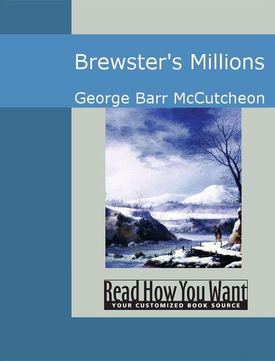 Brewster's Millions (ebook), GEORGE BARR McCUTCHEON | 9781442948440 | Boeken | bol.com