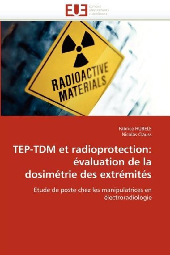 TEP-TDM et radioprotection: évaluation de la dosimétrie des extrémités ...