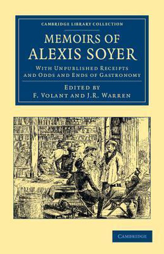 Memoirs of Alexis Soyer | 9781108063319 | Alexis Soyer | Boeken | bol.com
