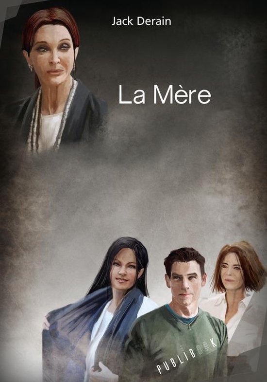 La Mère (ebook), Jack Derain | 9782342163681 | Boeken | bol.com